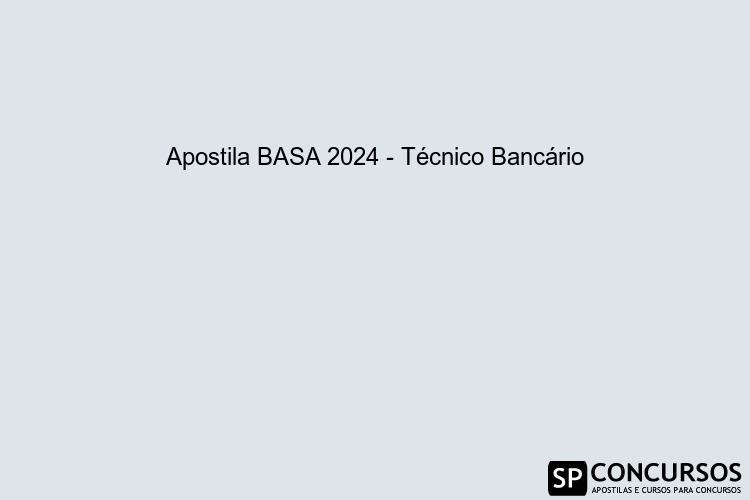 Apostila BASA 2024 - Técnico Bancário Download Grátis