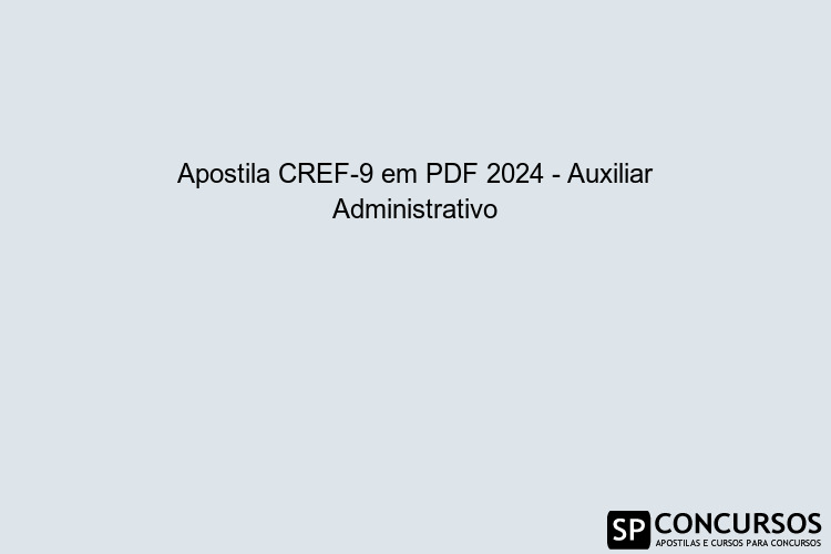 Apostila CREF-9 em PDF 2024 - Auxiliar Administrativo Download Grátis