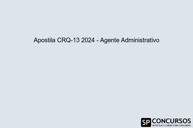Apostila CRQ-13 2024 - Agente Administrativo Download Grátis