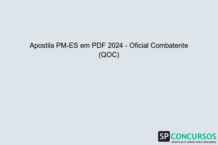 Apostila PM-ES em PDF 2024 - Oficial Combatente (QOC) Download Grátis