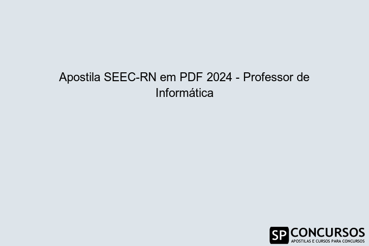 Apostila SEEC-RN em PDF 2024 - Professor de Informática Download Grátis