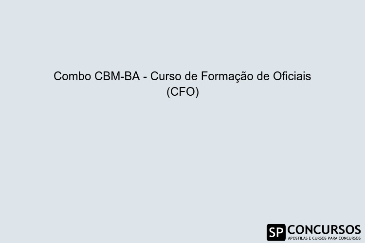 Combo CBM-BA - Curso de Formação de Oficiais (CFO) Download Grátis